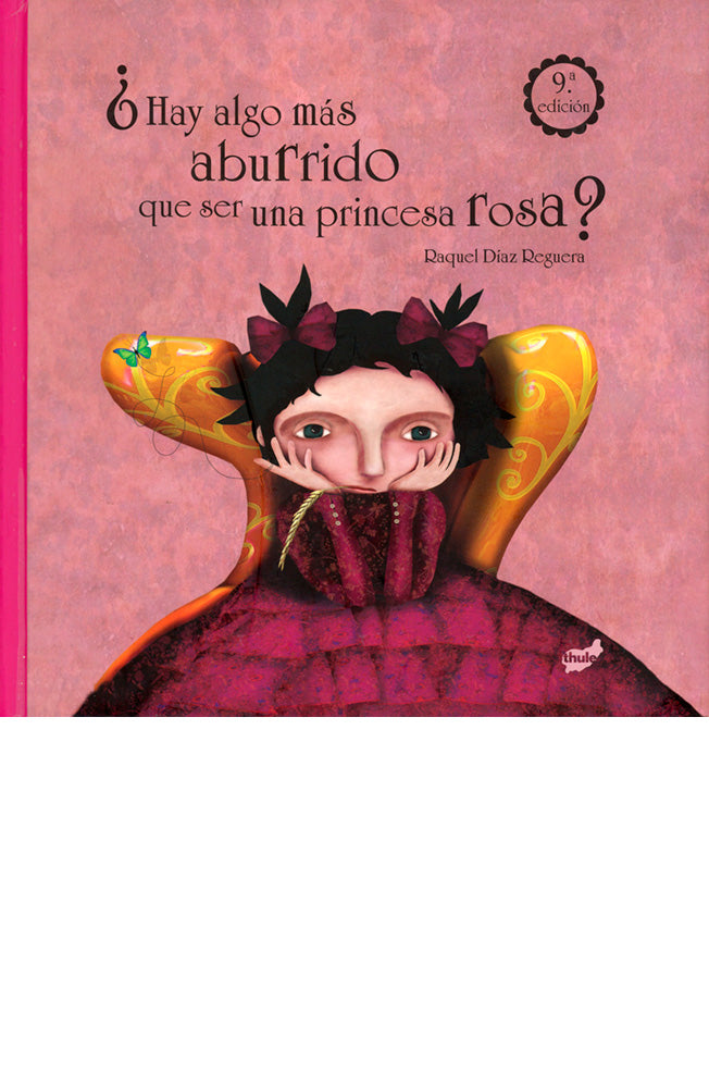 ¿Hay algo más aburrido que ser una princesa rosa? – Tajamar Editores