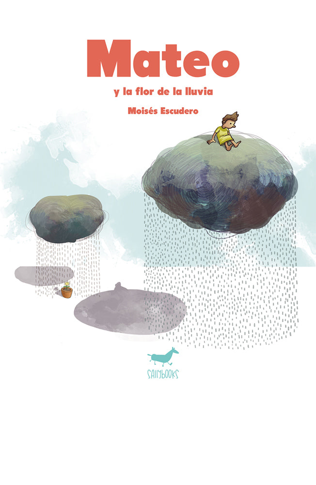 Mateo y la flor de la lluvia – Tajamar Editores